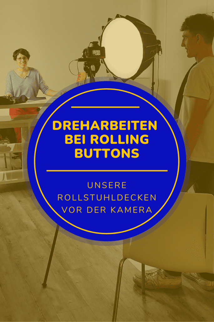 Filmarbeiten bei Rolling Buttons – Rolling Buttons – Rollstuhldecken